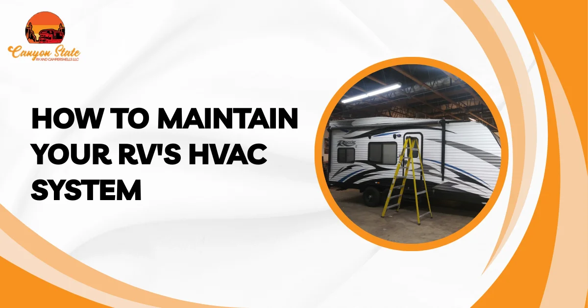 Maintain Your RV HVAC System in Phoenix | Canyon State RV